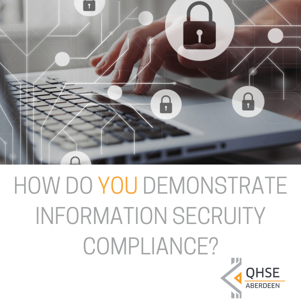 HOW DO YOU DEMONSTRATE INFORMATION SECURITY COMPLIANCE? | QHSE Aberdeen